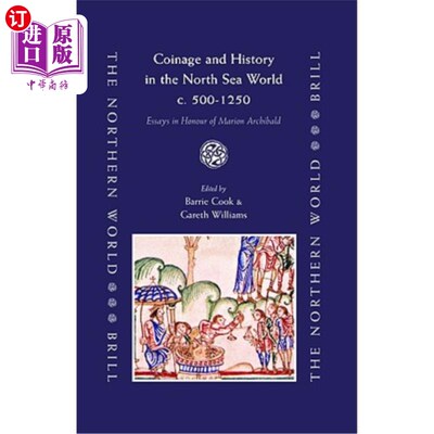 海外直订Coinage and History in the North Sea World, c. AD 500-1250 北海世界的铸币和历史，公元500-1250年：纪念马里昂