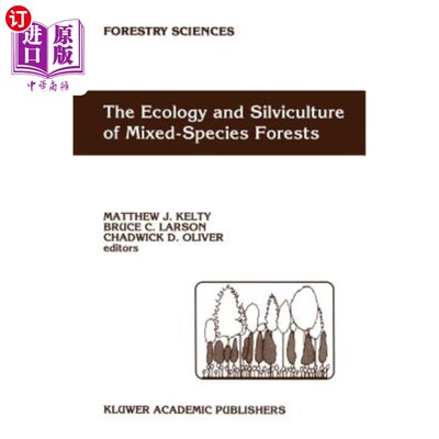 海外直订The Ecology and Silviculture of Mixed-Species Forests: A Festschrift for David M 混交林的生态学和造林:大卫·