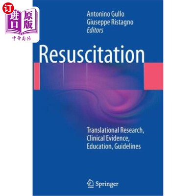 海外直订医药图书Resuscitation: Translational Research, Clinical Evidence, Education, Guidelines 复苏：转化研究，临
