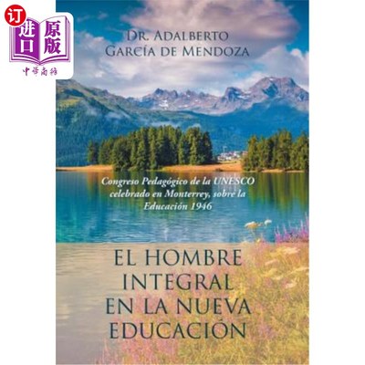 海外直订El Hombre Integral En La Nueva Educación: Congreso Pedagógico de la UNESCO Celeb El Hombre