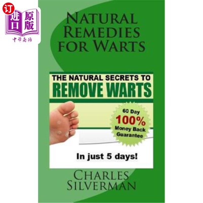 海外直订医药图书Natural Remedies for Warts: The Natural Secrets to Remove Warts in 5 Days! 疣的自然疗法:5天内去除疣