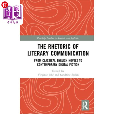 海外直订The Rhetoric of Literary Communication: From Classical English Novels to Contemp 文学传播的修辞学:从古典英