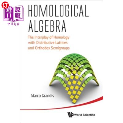 海外直订Homological Algebra: The Interplay of Homology with Distributive Lattices and Or 同调代数：同调与分配格和正