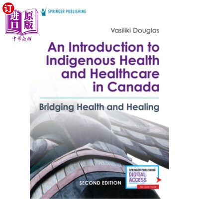 海外直订医药图书An Introduction to Indigenous Health and Healthcare in Canada: Bridging Health a 《加拿大土著健康和