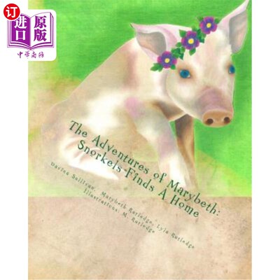 海外直订The Adventures of Marybeth: Snorkel's Finds A Home 玛丽贝斯的冒险:斯诺克尔找到了一个家