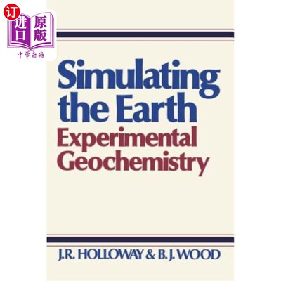 海外直订Simulating the Earth: Experimental Geochemistry 模拟地球:实验地球化学