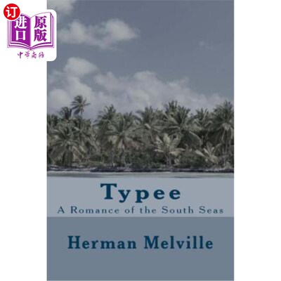 海外直订Typee: A Romance of the South Seas 类型:南海传奇