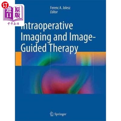 海外直订医药图书Intraoperative Imaging and Image-Guided Therapy 术中成像和图像引导治疗