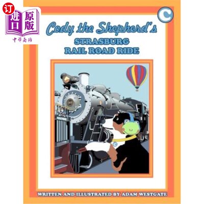 海外直订Cody the Shepherd's Strasburg Rail Road Ride 牧羊人科迪斯特拉斯堡铁路公路之旅