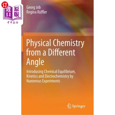海外直订Physical Chemistry from a Different Angle: Introducing Chemical Equilibrium, Kin 从不同角度看物理化学：通过