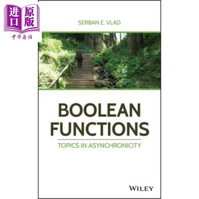 现货 布尔函数 异步性中的主题 Boolean Functions Topics In Asynchronicity Serban Vlad 英文原版【中商原版】wiley