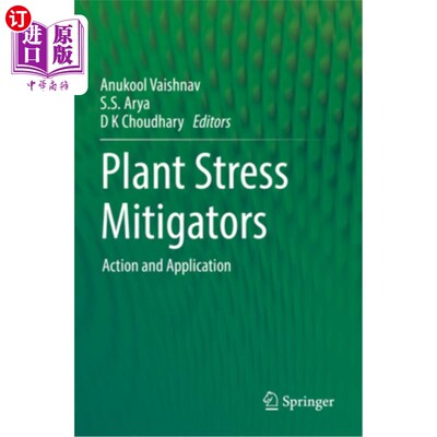 海外直订Plant Stress Mitigators: Action and Application 植物逆境缓解剂:作用和应用