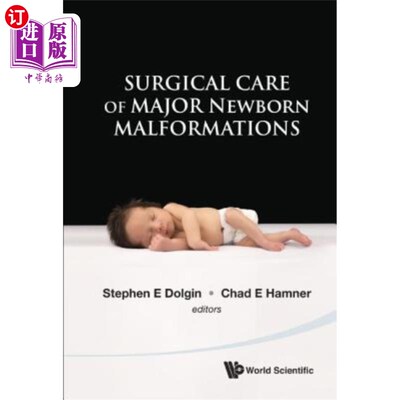 海外直订医药图书Surgical Care of Major Newborn Malformations 新生儿重大畸形的外科治疗