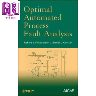 现货 至优自动化过程故障分析 Optimal Automated Process Fault Analysis 英文原版 Richard Fickelscherer 【中商原版】 Wiley