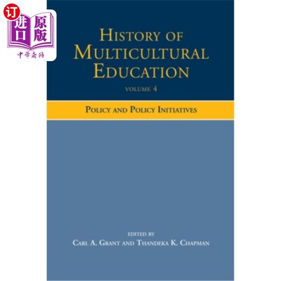 海外直订History of Multicultural Education Volume 4: Policy and Policy Initiatives 多元文化教育的历史:政策和政策倡议