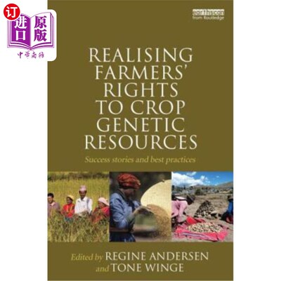 海外直订Realising Farmers' Rights to Crop Genetic Resources: Success Stories and Best Pr 实现农民对作物遗传资源的权