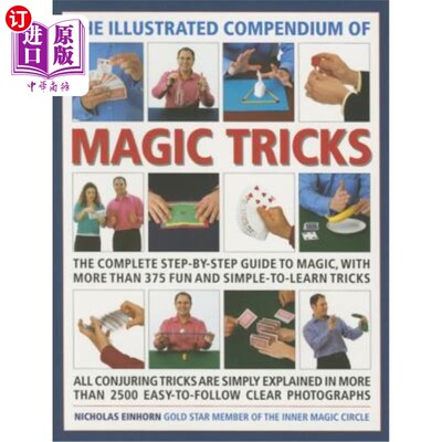 海外直订The Illustrated Compendium of Magic Tricks: The Complete Step-By-Step Guide to M 魔术技巧的图解纲要：完整的