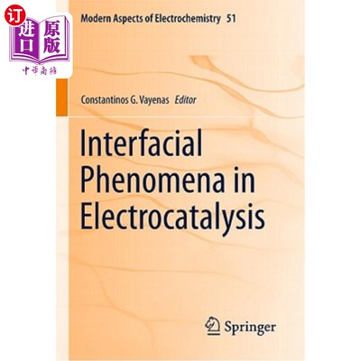 海外直订Interfacial Phenomena in Electrocatalysis 电催化中的界面现象
