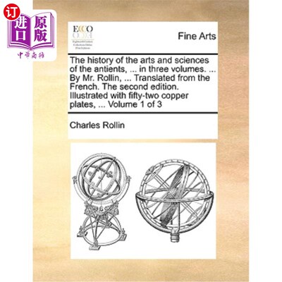 海外直订The History of the Arts and Sciences of the Antients, ... in Three Volumes. ...  古代艺术与科学史……三卷本