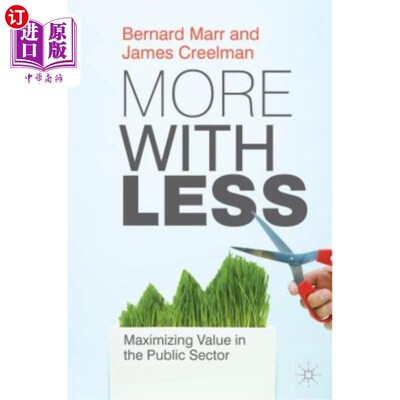 海外直订More with Less: Maximizing Value in the Public Sector 少花钱多办事:公共部门价值最大化