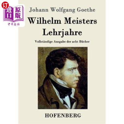 海外直订德语 Wilhelm Meisters Lehrjahre: Vollst?ndige Ausgabe der acht Bücher Wilhelm大师:全特?八本书没有，为什么