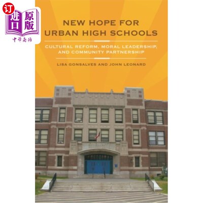 海外直订New Hope for Urban High Schools: Cultural Reform, Moral Leadership, and Communit 城市高中的新希望:文化改革