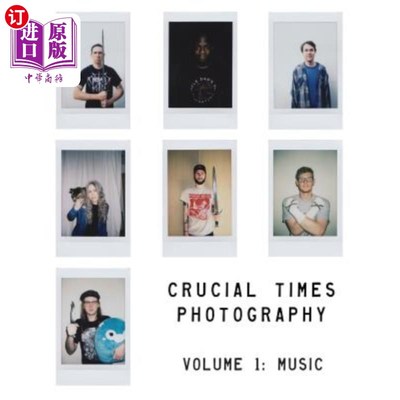 海外直订Crucial Times Photography Volume 1: Music 关键时刻摄影卷1:音乐