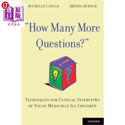海外直订医药图书How Many More Questions?: Techniques for Clinical Interviews of Young Medically  还有多少问题？：年