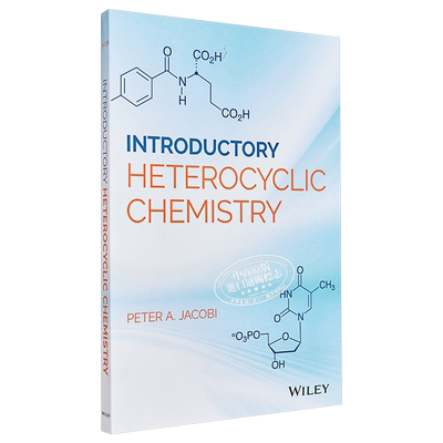 现货 杂环化学导论 Introductory Heterocyclic Chemistry Peter Jacobi 英文原版【中商原版】wiley
