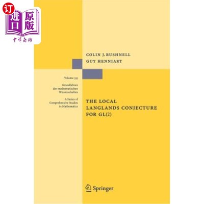 海外直订The Local Langlands Conjecture for GL(2) GL（2）的局部Langlands猜想