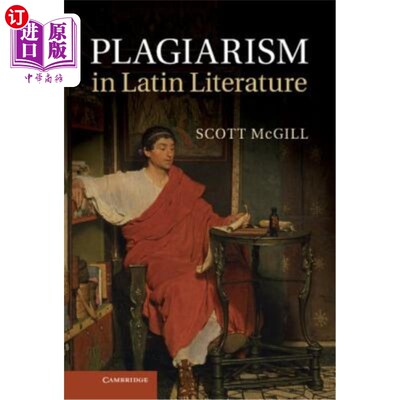 海外直订Plagiarism in Latin Literature 拉丁文学中的剽窃