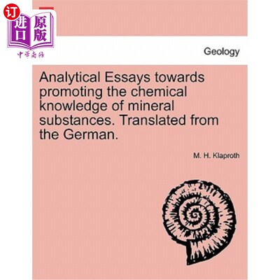 海外直订Analytical Essays Towards Promoting the Chemical Knowledge of Mineral Substances 提高矿物化学知识的分析论文
