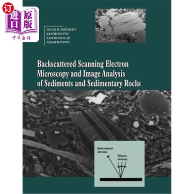 海外直订Backscattered Scanning Electron Microscopy and Image Analysis of Sediments and S 背散射扫描电子显微镜及沉积物和