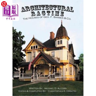 海外直订Architectural Ragtime: The Houses of Geo. F. Barber & Co. 建筑时代：地球之家。巴伯公司