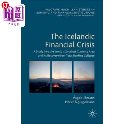 海外直订The Icelandic Financial Crisis: A Study Into the World′s Smallest Currency Area  冰岛金融危机:研究世界上最