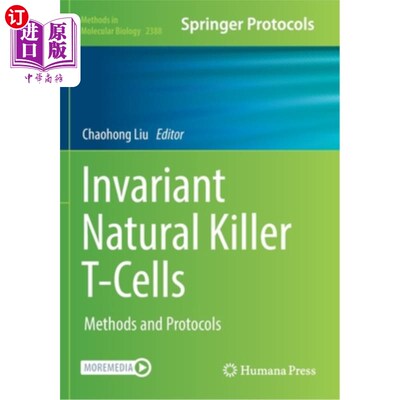 海外直订医药图书Invariant Natural Killer T-Cells: Methods and Protocols 不变的自然杀伤t细胞:方法和协议