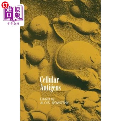 海外直订医药图书Cellular Antigens: Lectures and Summaries of the Conference on Cellular Antigens 细胞抗原：1971年6