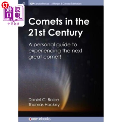 海外直订Comets in the 21st Century: A Personal Guide to Experiencing the Next Great Come 21世纪的彗星：体验下一颗伟