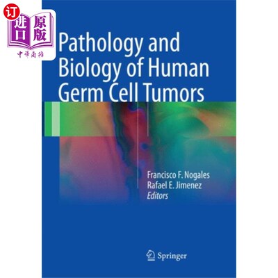 海外直订医药图书Pathology and Biology of Human Germ Cell Tumors 人类生殖细胞肿瘤的病理学和生物学