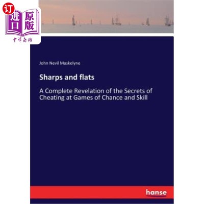 海外直订Sharps and flats: A Complete Revelation of the Secrets of Cheating at Games of C 尖锐和扁平：机会和技能游戏