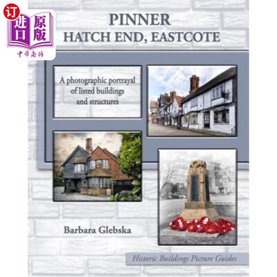 海外直订Pinner, Hatch End, Eastcote: A photographic portrayal of listed buildings and st 伊斯特科特哈奇端的平纳：列