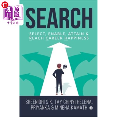 海外直订Search: Select, Enable, Attain & Reach Career Happiness 搜索:选择，使，获得和达到职业幸福