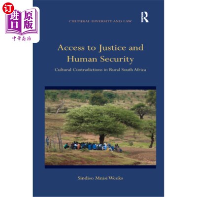 海外直订Access to Justice and Human Security: Cultural Contradictions in Rural South Afr 诉诸司法与人类安全:南非农