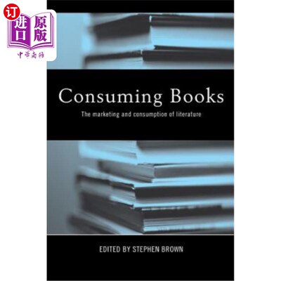 海外直订Consuming Books: The Marketing and Consumption of Literature 书籍消费：文学的营销与消费