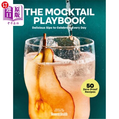 海外直订The Mocktail Playbook: Delicious Sips to Celebrate Every Day 无酒精酒手册：美味的小口庆祝每一天