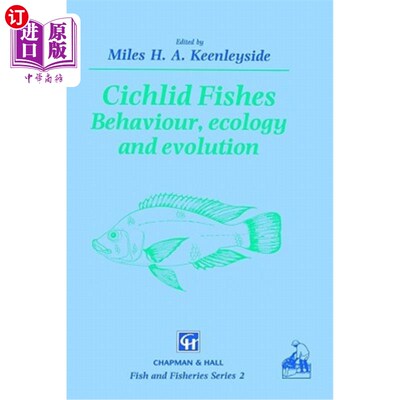海外直订Cichlid Fishes: Behaviour, Ecology and Evolution 环鱼：行为、生态学与进化