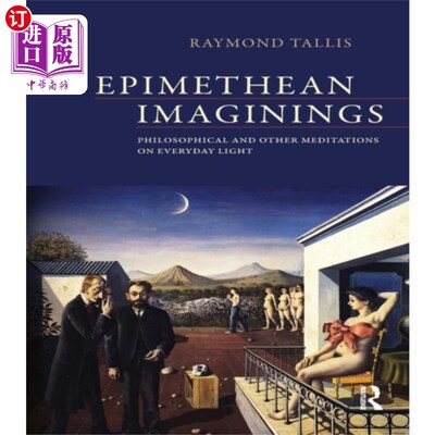 海外直订Epimethean Imaginings 埃皮米修斯的想象