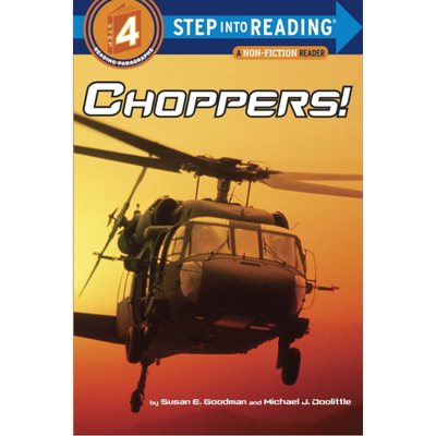 Step into Reading Step 4 Choppers! 兰登阅读进阶4：直升机（百科） 英文原版 儿童绘本 分级阅读 Susan Goodman【中商原版