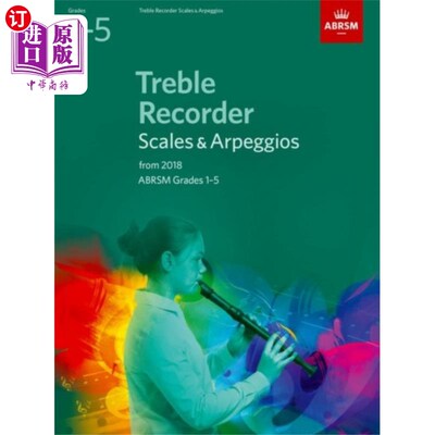 海外直订Treble Recorder Scales & Arpeggios, ABRSM Grades... 高音记录音阶和琶音，ABRSM等级1-5