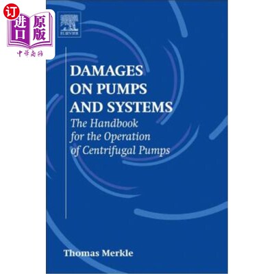 海外直订Damages on Pumps and Systems: The Handbook for the Operation of Centrifugal Pump